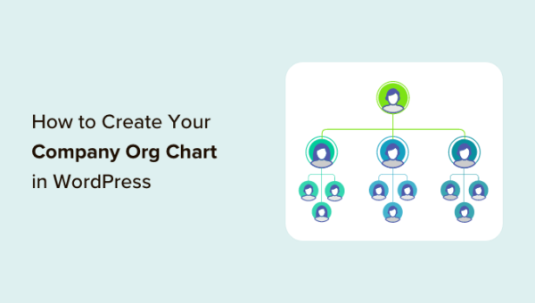 How to Create Your Company Org Chart in WordPress (Easy Way) | SellingsVibe